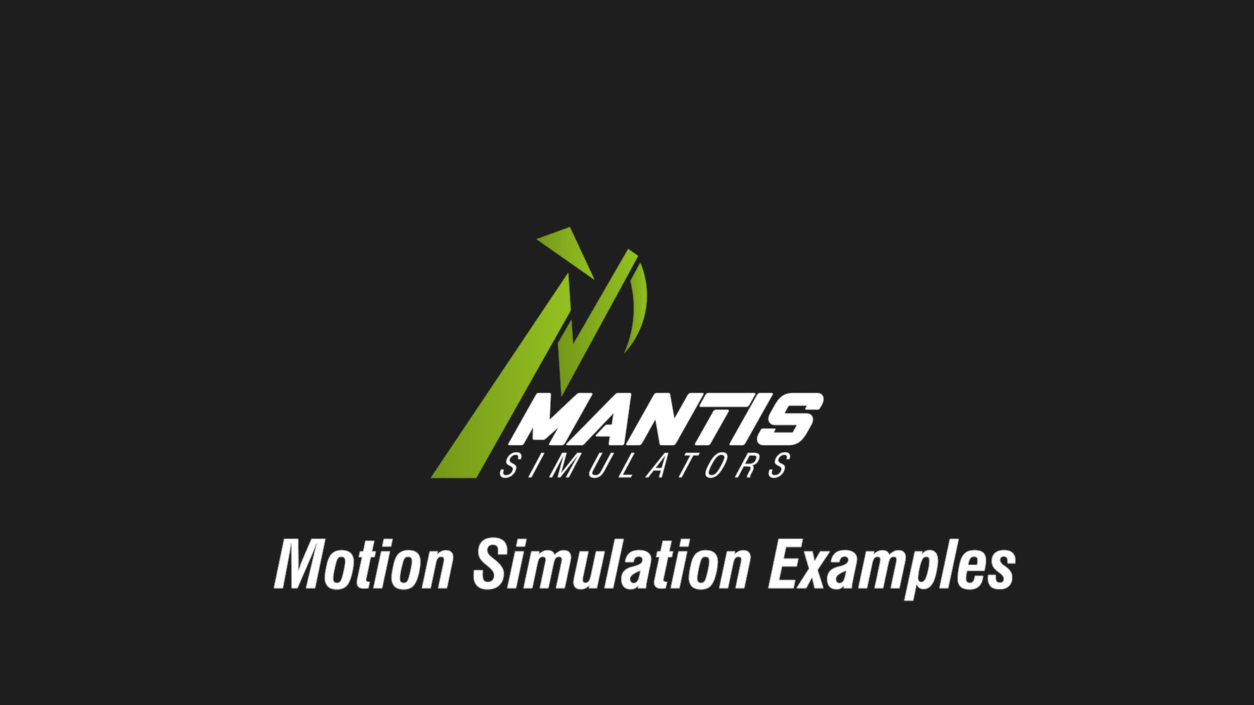 GALLERY – Mantis Simulators